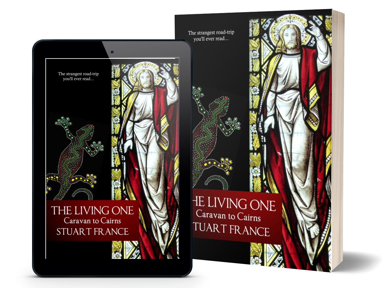 The Living One: Caravan to Cairns… Stuart France – France & Vincent